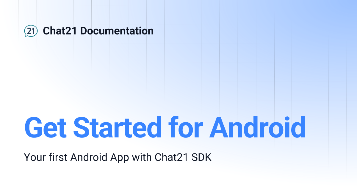 Get Started for Android | Chat21 Documentation